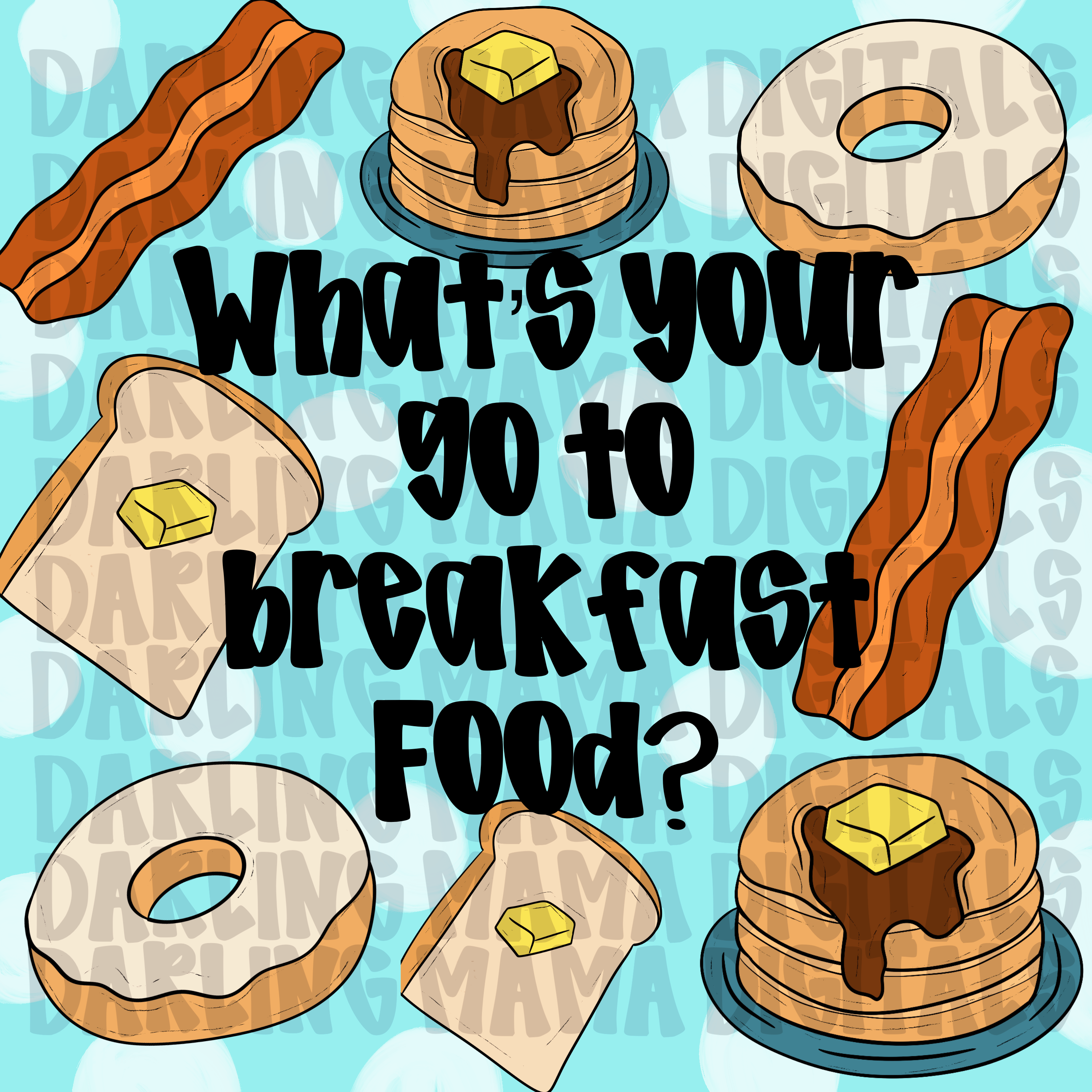 What’s your go to breakfast food Social Media Post – Darling Mama Digitals