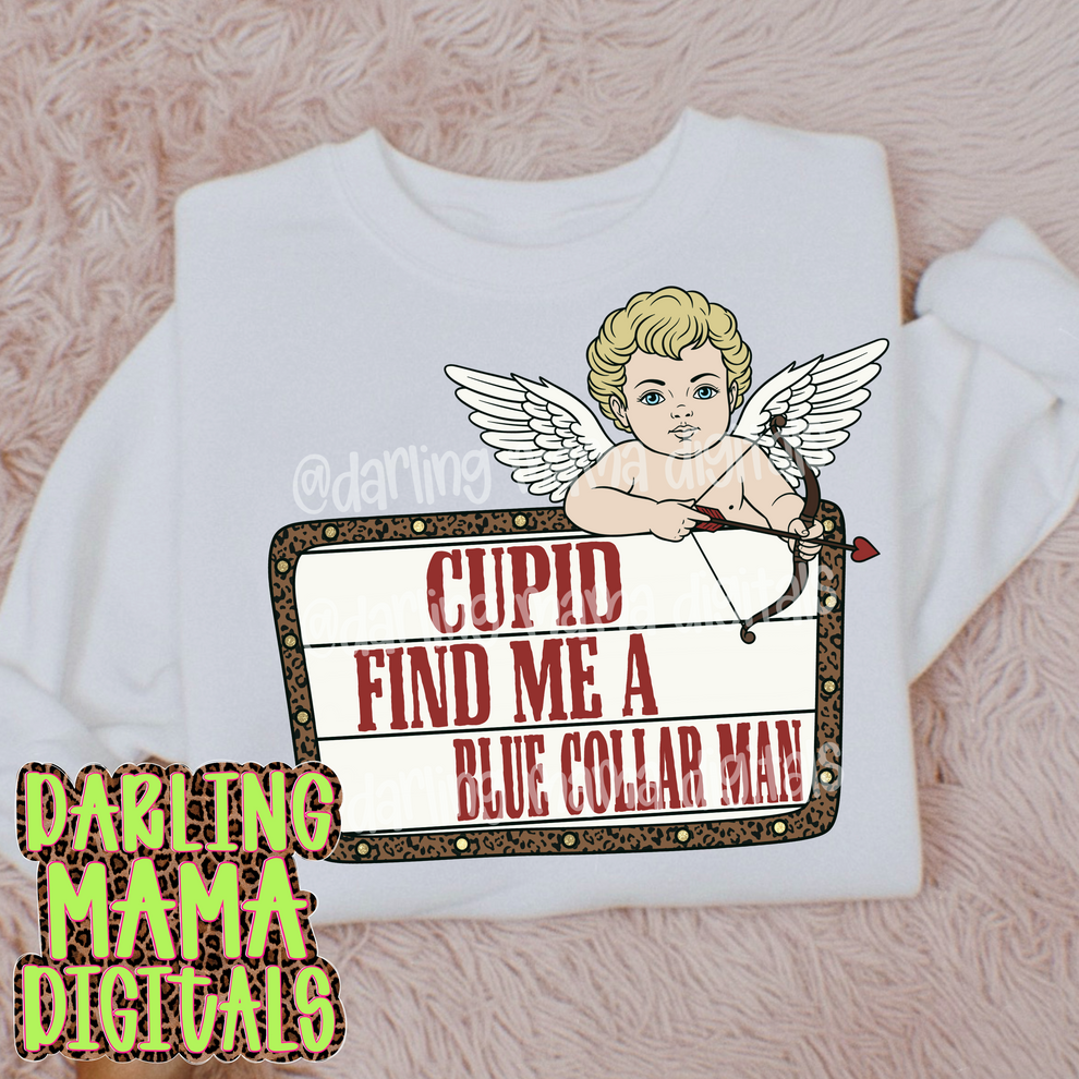 Cupid find me a blue collar man – Darling Mama Digitals